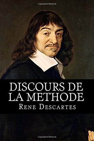 Discours de la methode by René Descartes