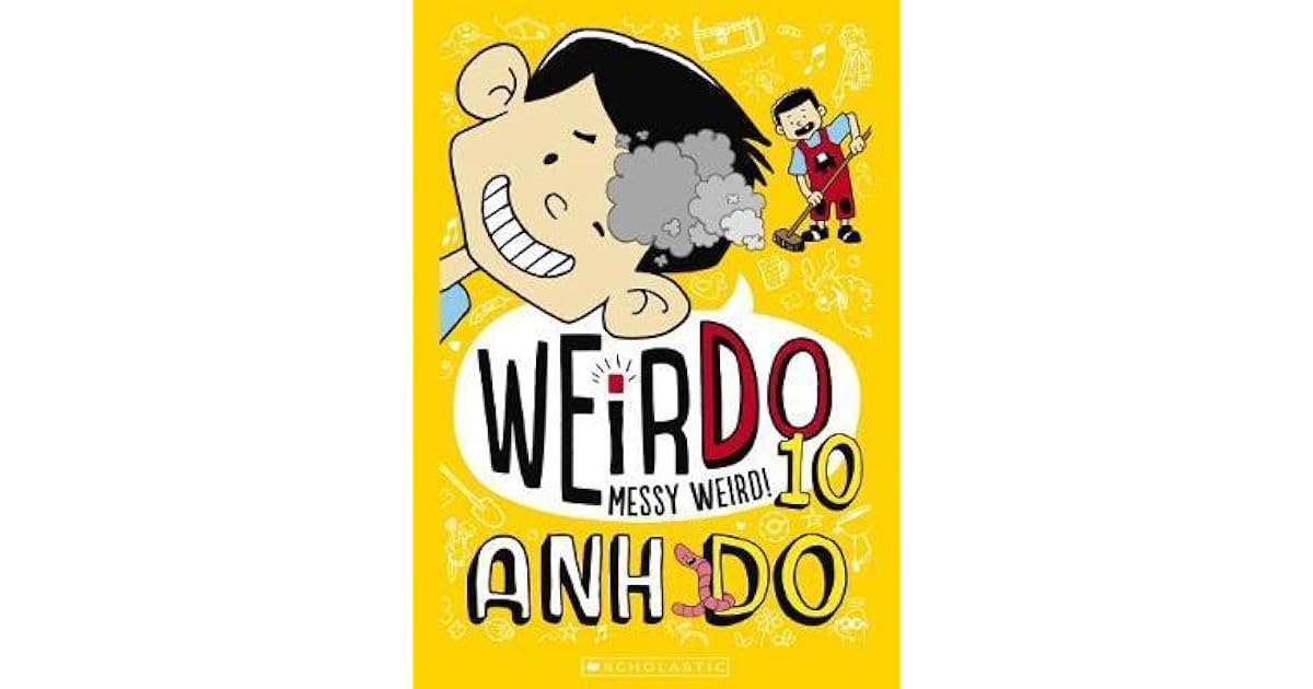 Messy Weird! (WeirDo #10) by Anh Do