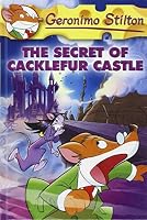 The Secret of Cacklefur Castle by Geronimo Stilton