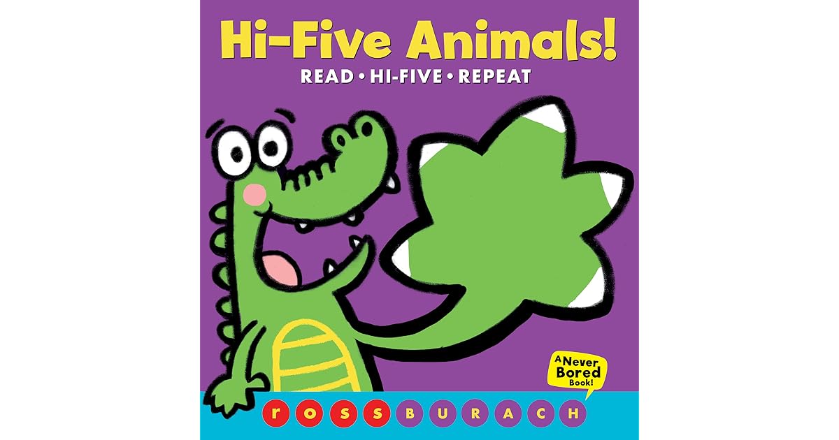 Hi-Five Animals! (A Never Bored Book!) by Ross Burach