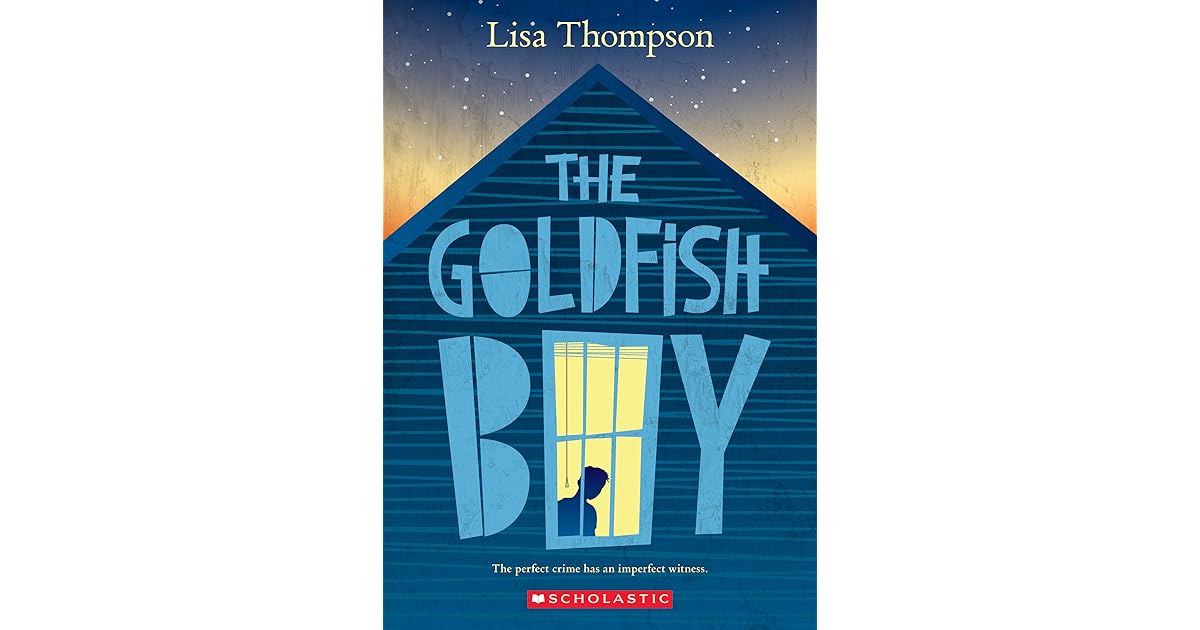 The Goldfish Boy by Lisa Thompson