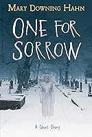 One for Sorrow: A Ghost Story by Mary Downing Hahn