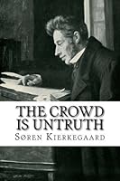 Crowd is Untruth by Søren Kierkegaard