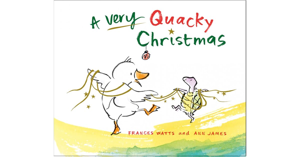 A Very Quacky Christmas by Frances Watts