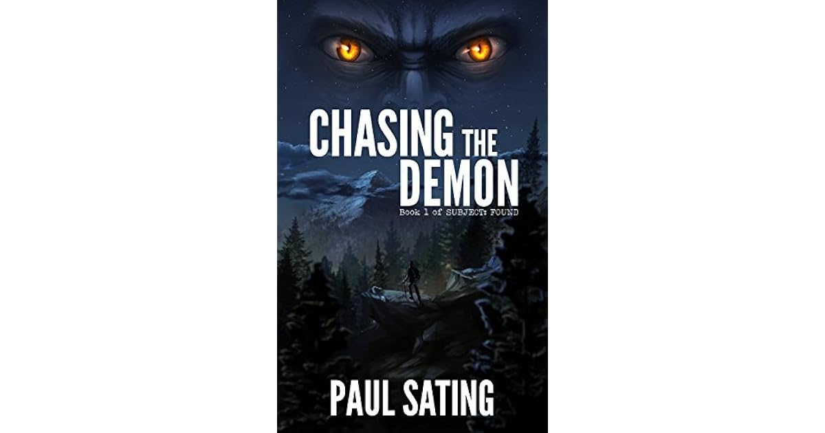 Chasing the Demon (Subject: Found, #1) by Paul Sating