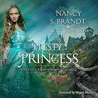 Pigsty Princess (Misfit Monarchs Book 1) by Nancy S. Brandt