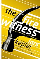 La testimone del fuoco (Joona Linna, #3) by Lars Kepler