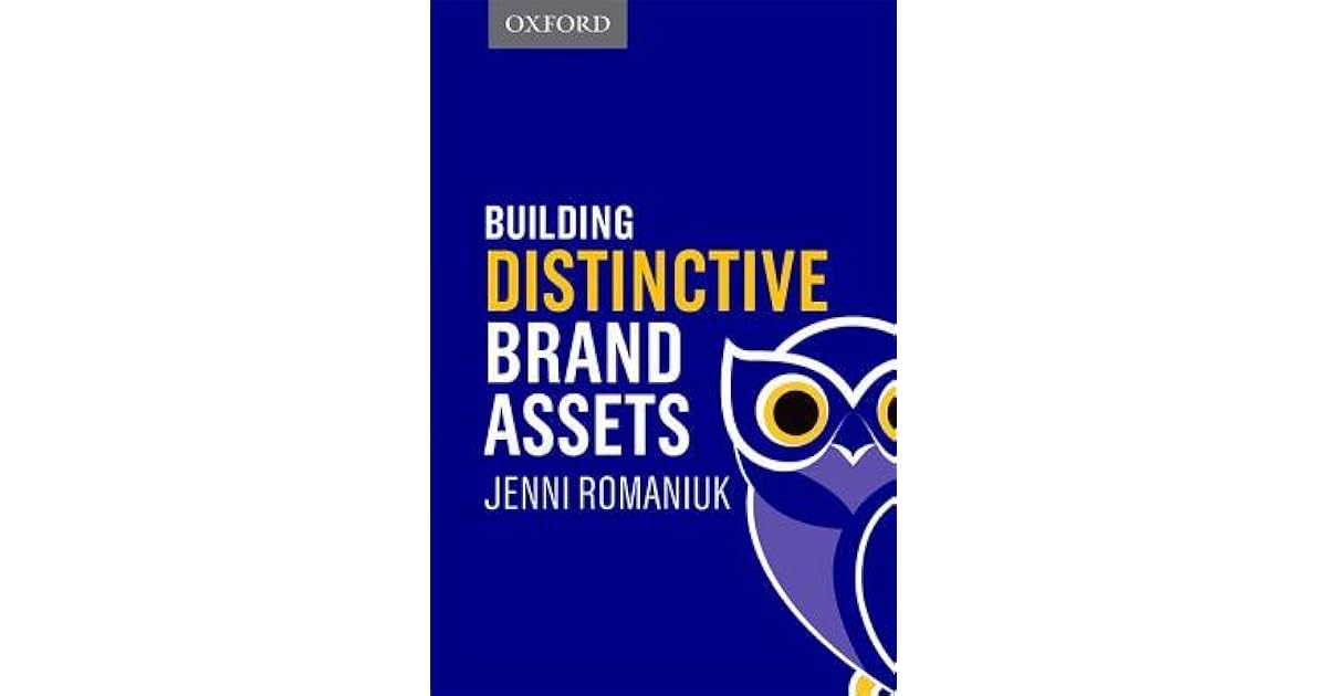 Building Distinctive Brand Assets by Jenni Romaniuk