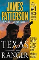 Texas Ranger: One shot to clear his name… by James Patterson