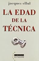 The Technological Society by Jacques Ellul