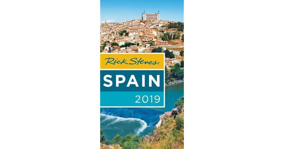 Rick Steves Spain 2019 by Rick Steves
