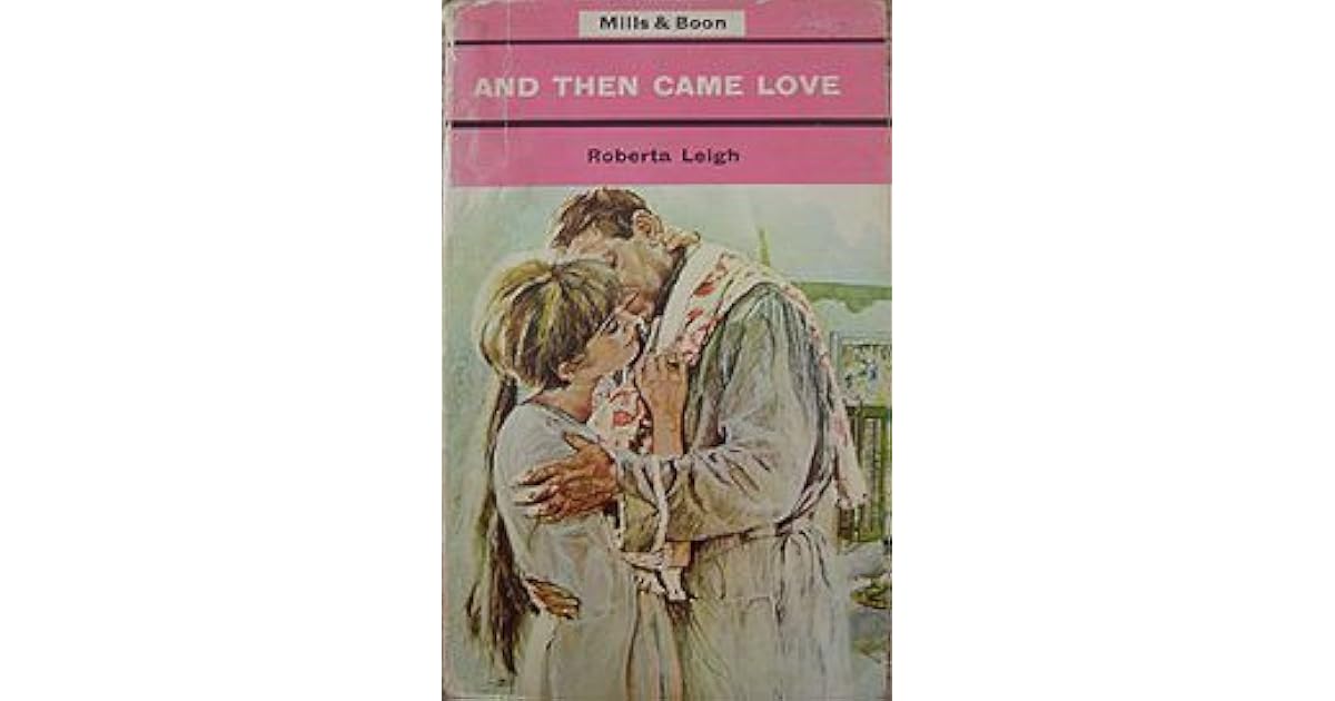 And Then Came Love by Roberta Leigh