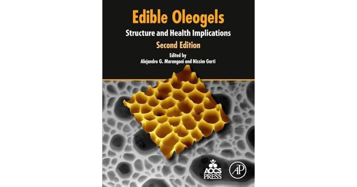 Edible Oleogels: Structure and Health Implications by Alejandro G ...