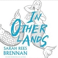 In Other Lands by Sarah Rees Brennan