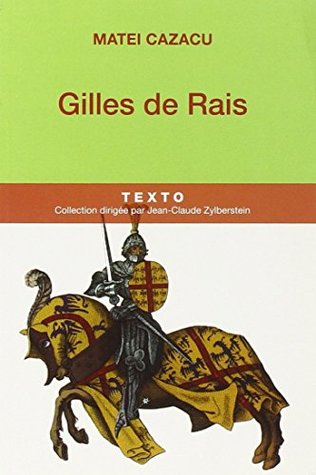 Gilles de Rais by Matei Cazacu