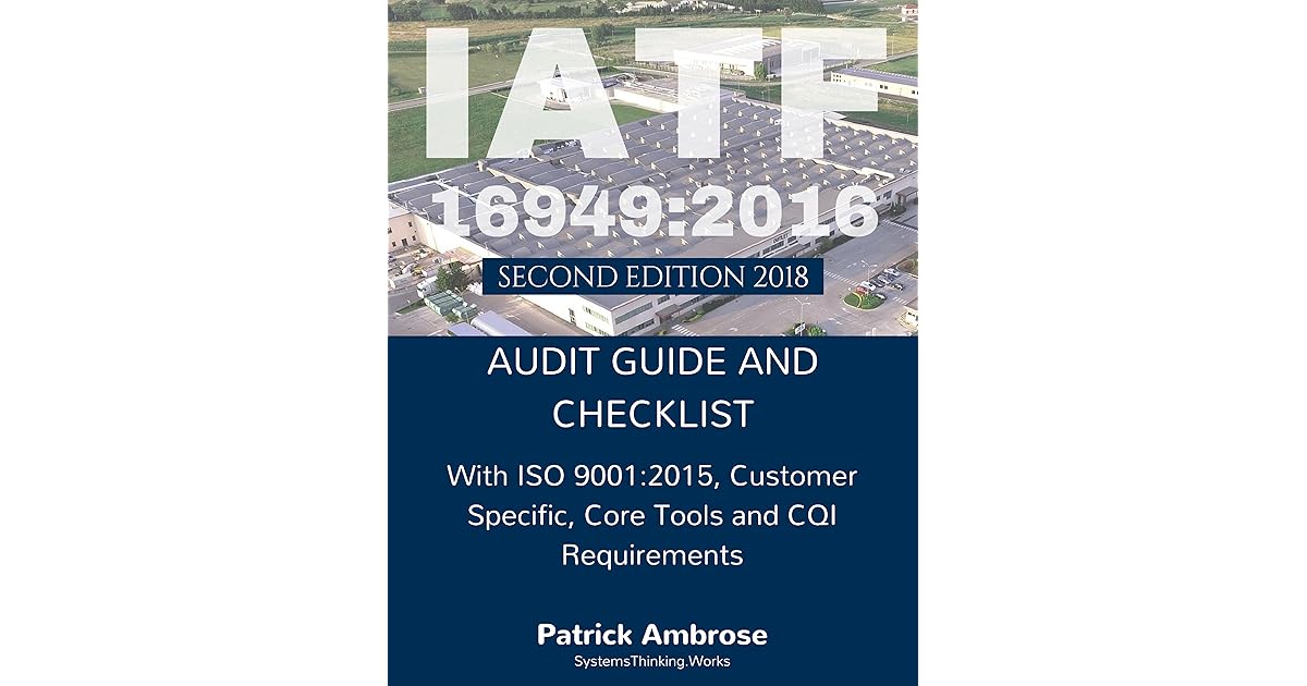 IATF 16949:2016 Audit Guide and Checklist by Patrick Ambrose