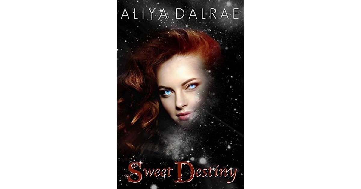 Sweet Destiny (The Jessica Sweet Trilogy Book 3) by Aliya DalRae