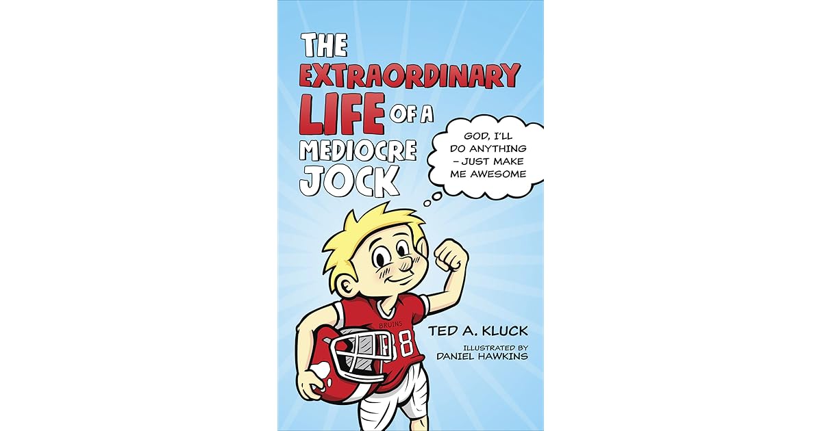 The Extraordinary Life of a Mediocre Jock: God, I’ll Do Anything – Just ...