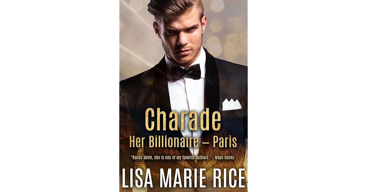 Charade: Her Billionaire - Paris by Lisa Marie Rice