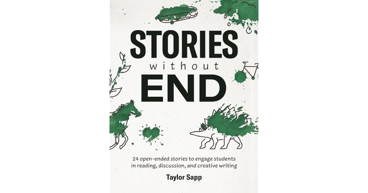 Stories Without End 24 Open ended Stories To Engage Students In stories-without-end-24-open-ended-stories-to-engage-students-in