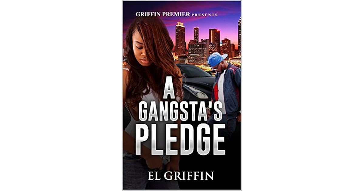 A Gangsta's Pledge (Gangsta Love #1) by E.L. Griffin