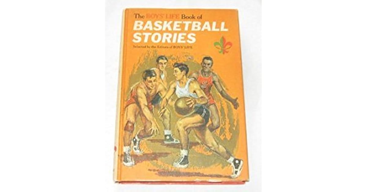 The Boy's Life Book of Basketball Stories by Editors of Boy's Life