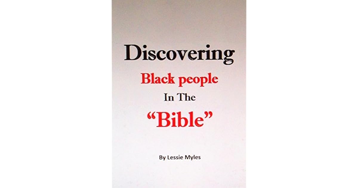 Discovering Black People in the Bible by Lessie Myles