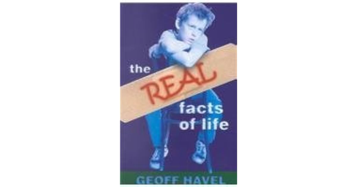 The Facts of Life by Geoff Havel
