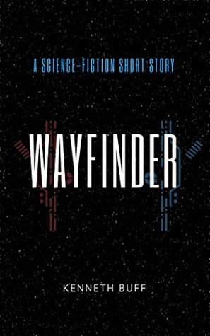 Wayfinder by Kenneth Buff