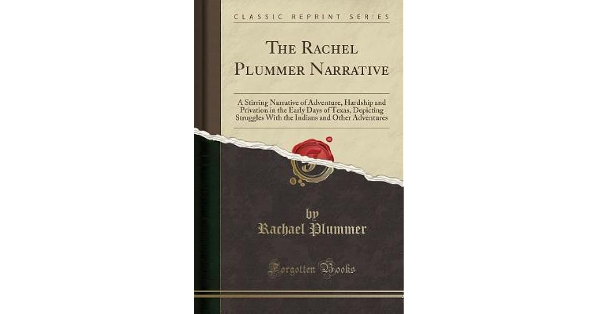 The Rachel Plummer Narrative: A Stirring Narrative of Adventure ...