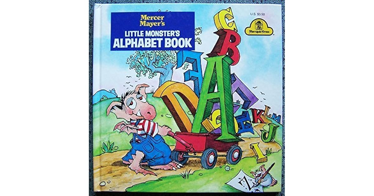 Little Monster's Alphabet Book By Mercer Mayer by Mercer Mayer
