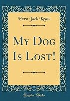 My Dog is Lost! by Ezra Jack Keats