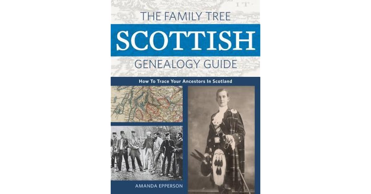 The Family Tree Scottish Genealogy Guide: How to Trace Your Ancestors ...