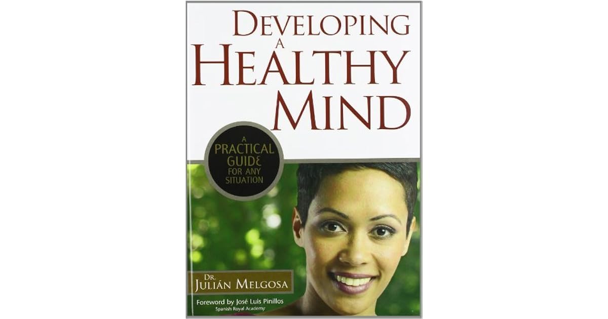 Developing a Healthy Mind: A Practical Guide for Any Situation by ...