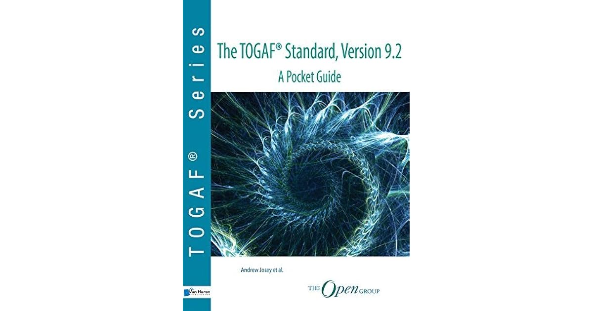 The TOGAF® Standard, Version 9.2 - A Pocket Guide by Andrew Josey