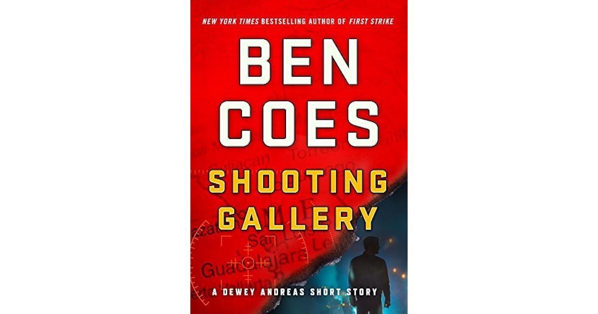 Shooting Gallery (Dewey Andreas, #7.5) by Ben Coes