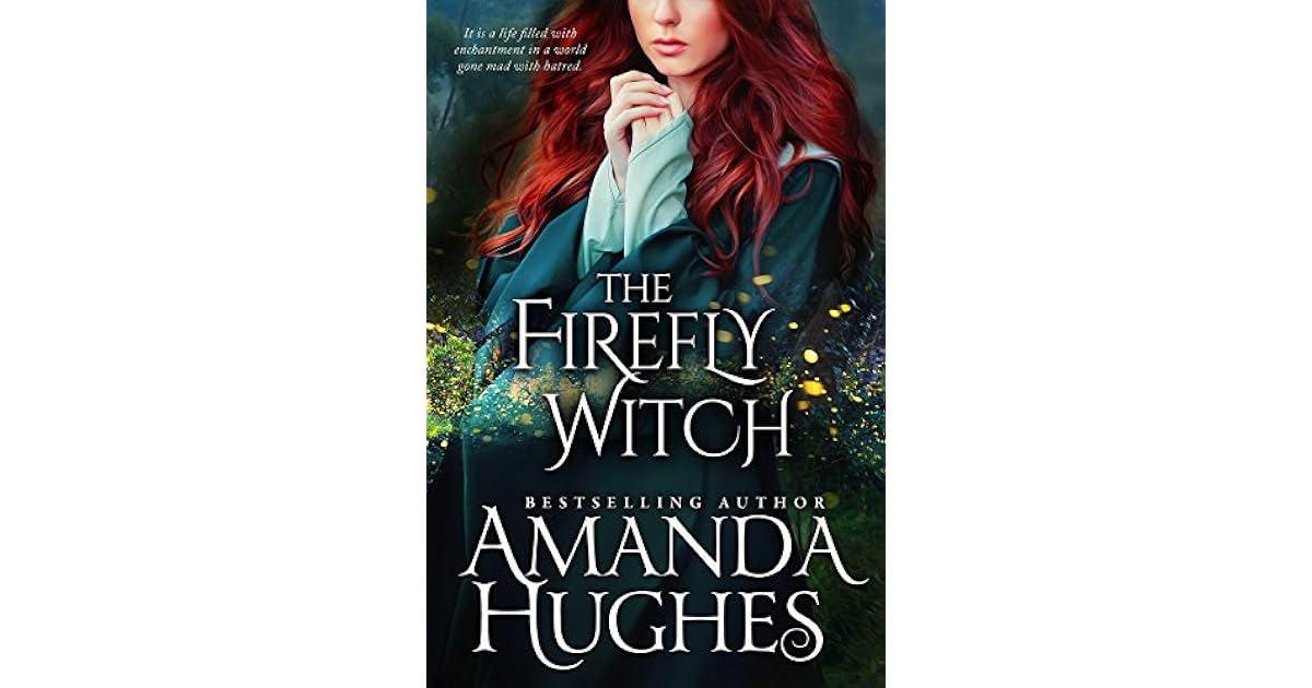The Firefly Witch by Amanda Hughes