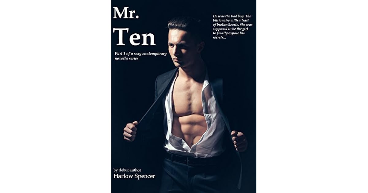 Mr. Ten: Part 1 by Harlow Spencer