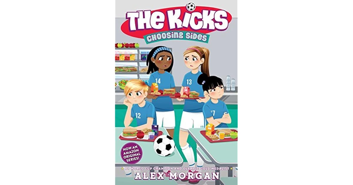Choosing Sides (The Kicks #9) by Alex Morgan
