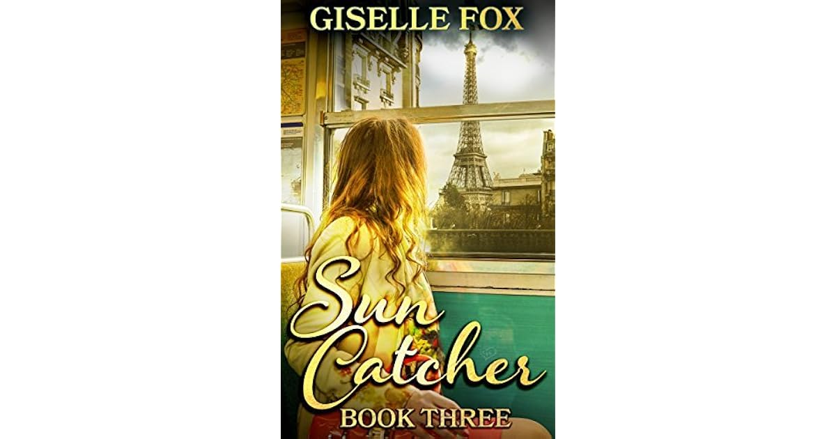 Sun Catcher: Book Three by Giselle Fox