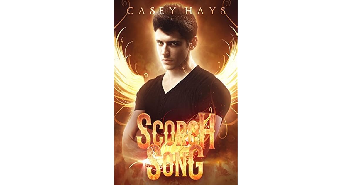 Scorch Song (Firebloods, #2) by Casey Hays