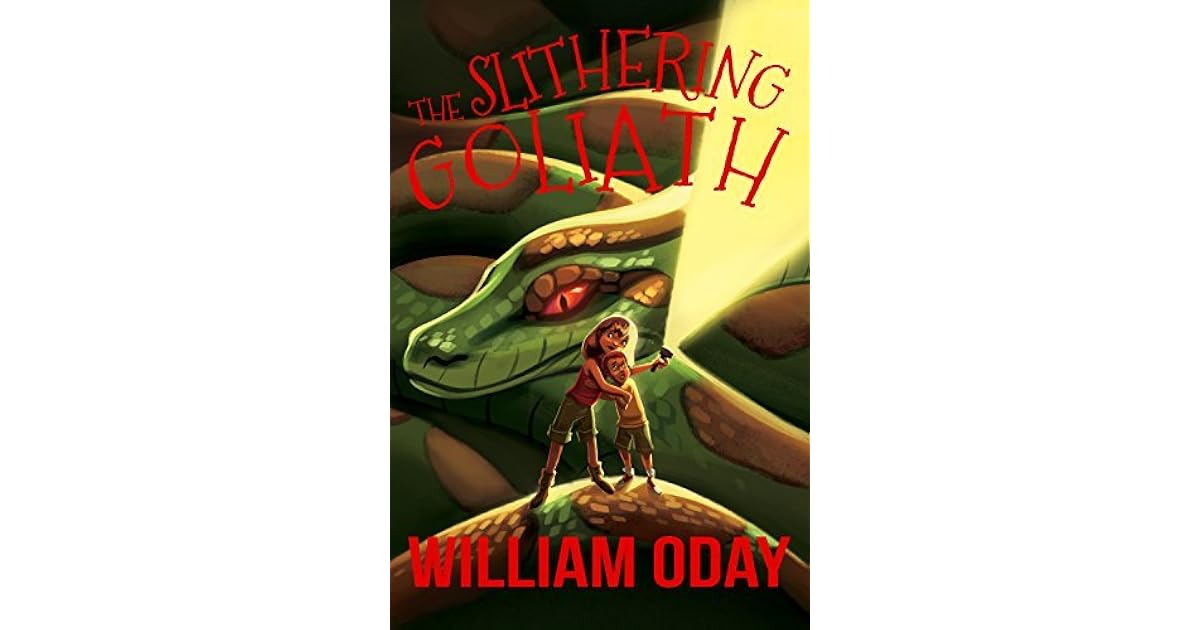 The Slithering Goliath (The Best Adventures #1) by William Oday