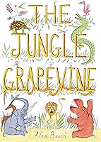 The Jungle Grapevine by Alex Beard