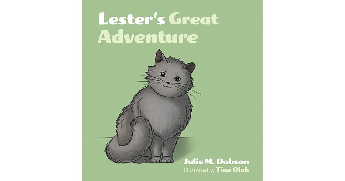 Lester's Great Adventure by Julie M. Dobson