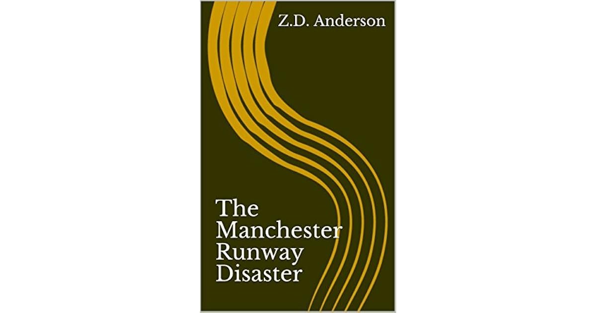 The Manchester Runway Disaster by Zoë-Dawn Anderson