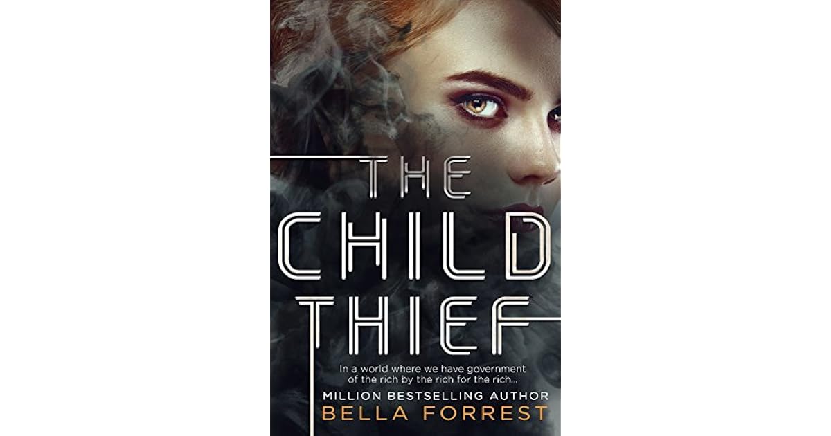 The Child Thief (The Child Thief #1) by Bella Forrest