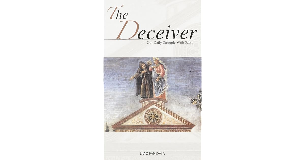The Deceiver: Our Daily Struggle with Satan by Livio Fanzaga