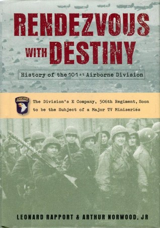 Rendezvous With Destiny: History Of The 101st Airborne Division by Leonard Rapport