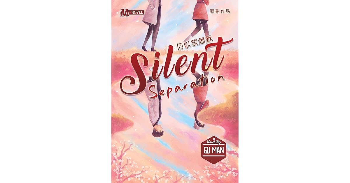 Silent Separation by Gu Man