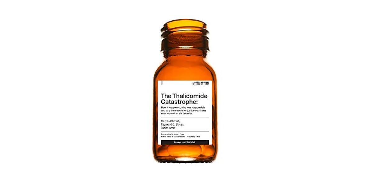The Thalidomide Catastrophe: How it happened, who was responsible and ...